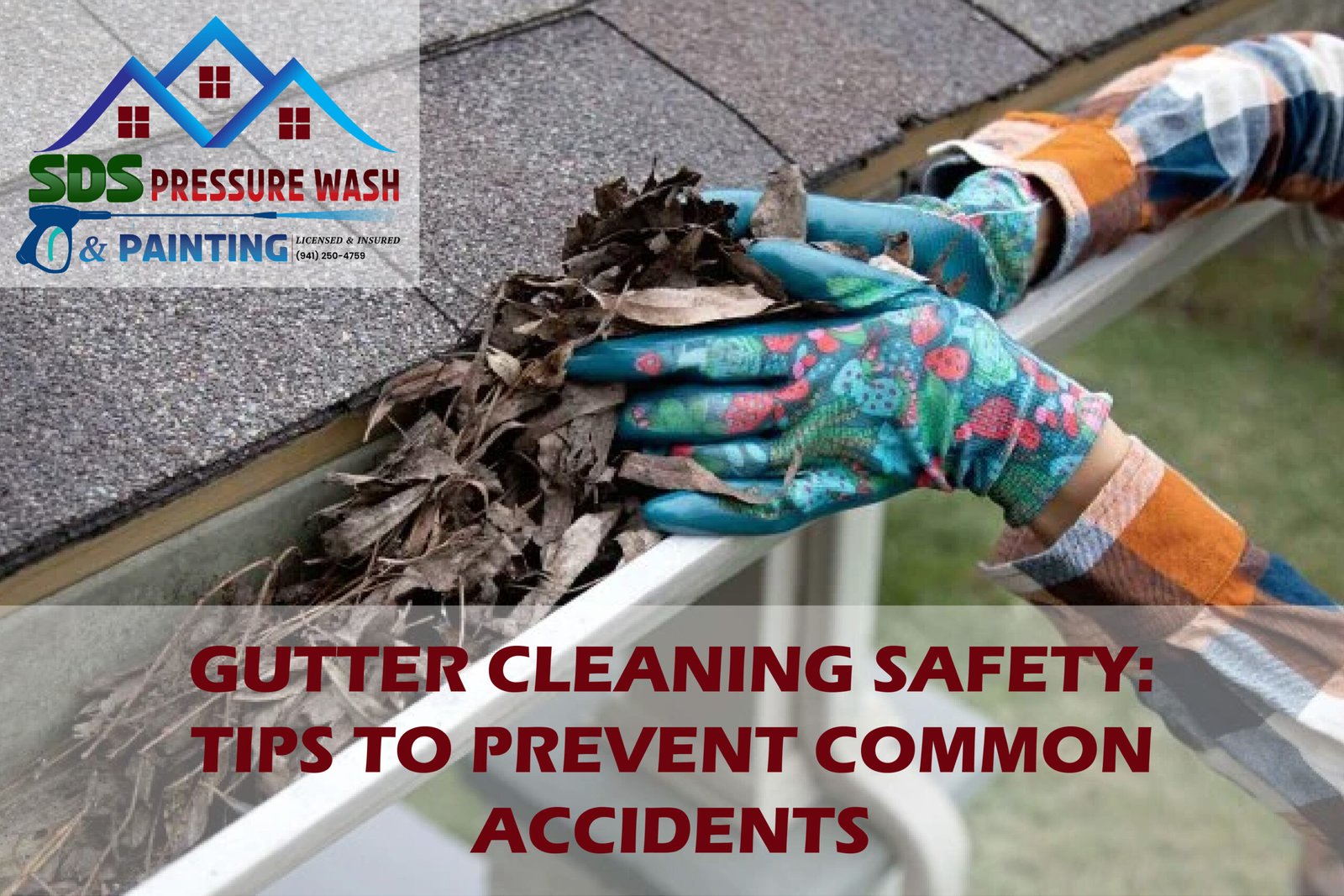 Gutter Cleaning Safety: Tips to Prevent Common Accidents - SDS Pressure ...